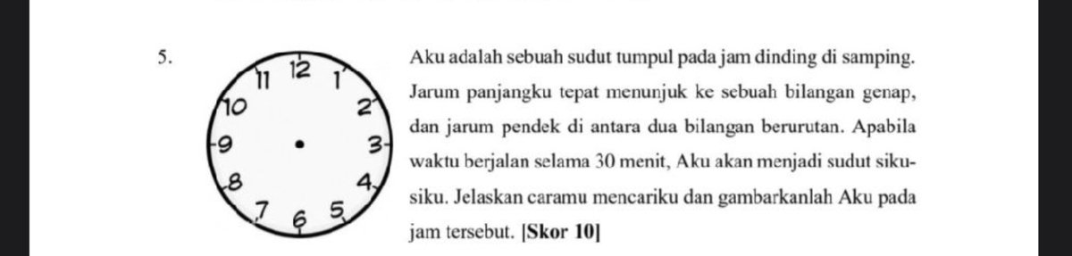 Aku adalah sebuah sudut tumpul pada jam dinding di samping. Jarum panjang..