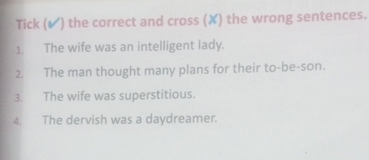 Tick ( ) the correct and cross (X) the wrong sentences. The wife was an i..