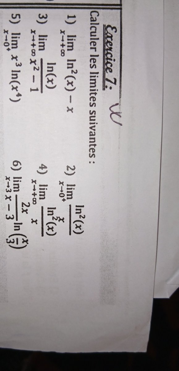 Exercice 7: Calculer les limites suivantes : 1) \lim_{x \to +\infty} \ln^..
