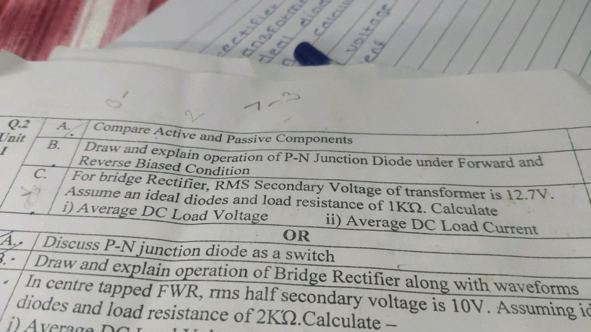Q.2 A. Compare Active and Passive Components B. Draw and explain operatio..