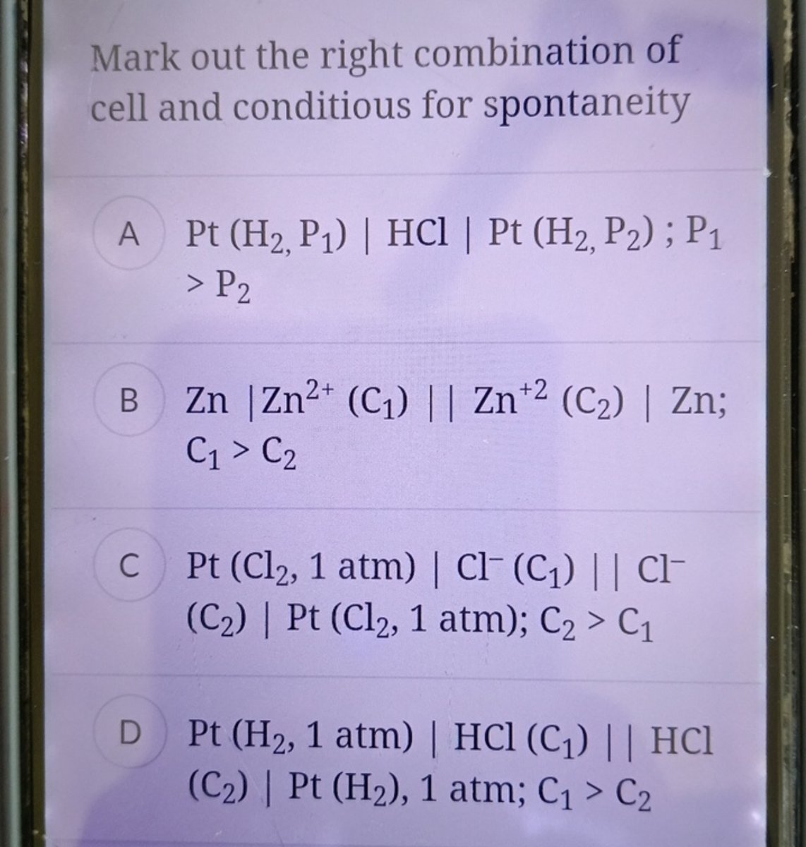Mark out the right combination of cell and conditions for spontaneity A...