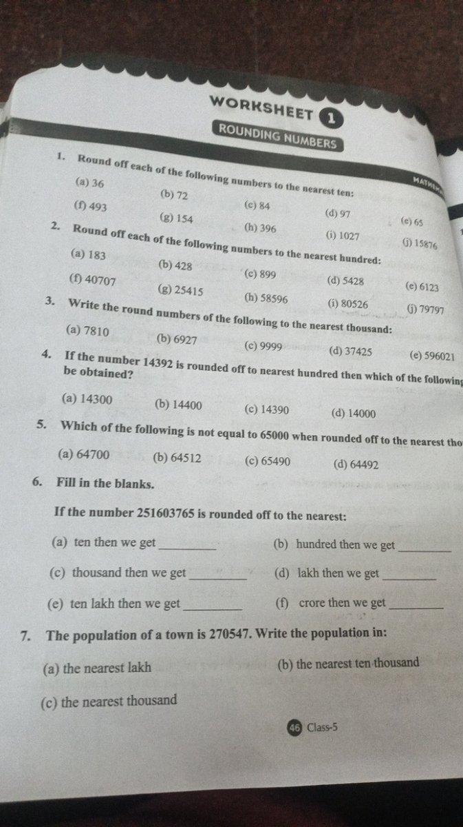 WORKSHEET 1 ROUNDING NUMBERS Round off each of the following numbers to