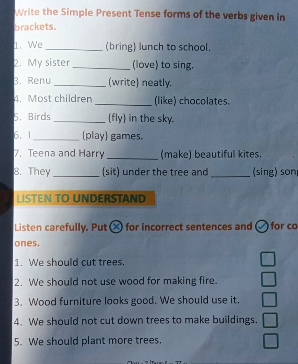 Write the Simple Present Tense forms of the verbs given in brackets. We