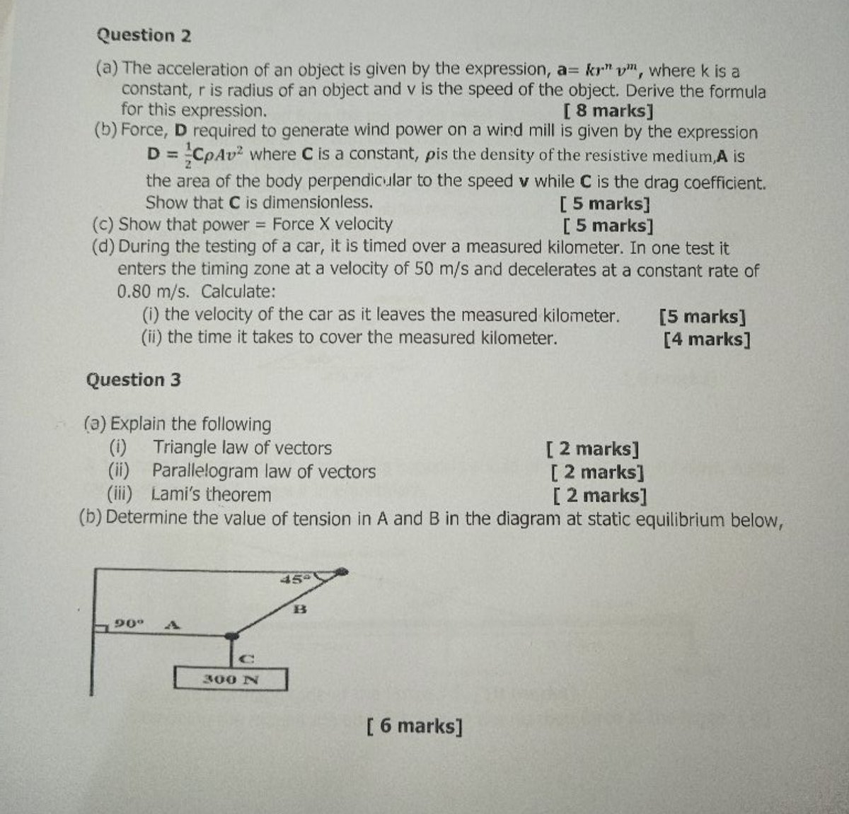 Question 2 (a) The acceleration of an object is given by the expression,..
