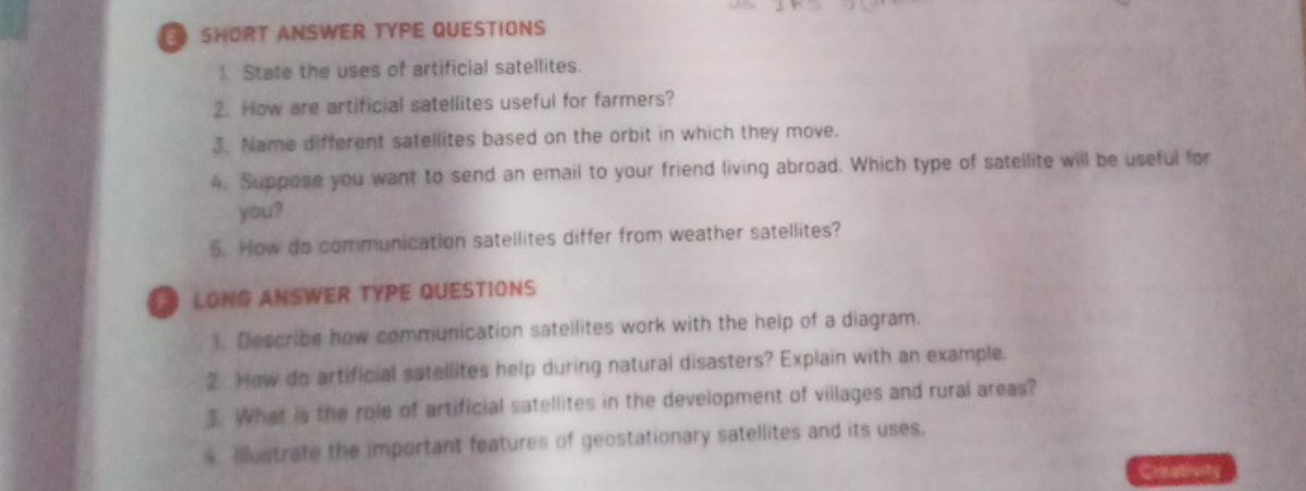 SHORT ANSWER TYPE QUESTIONS State the uses of artificial satellites. How..