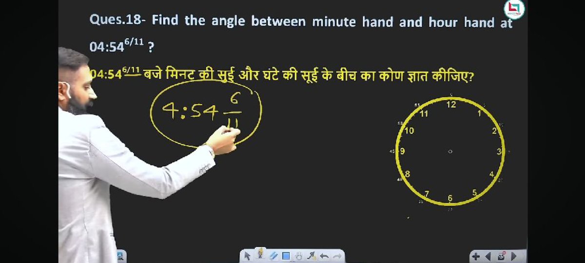 Ques.18- Find the angle between the minute hand and the hour hand at 04:5..