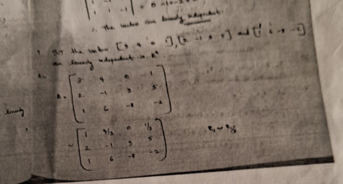 Show that the vectors 3 4 0 1], [2 -1 3 5] and [1 6 -8 -2] are linearly i..