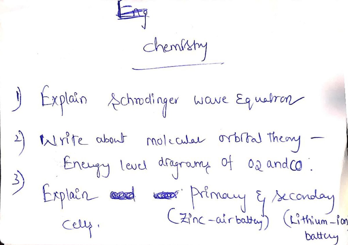 1) Explain Schrödinger wave Equation. 2) Write about molecular orbital th..