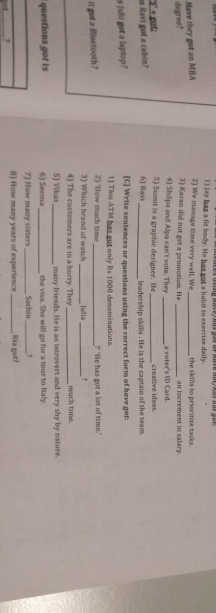 Complete the sentences using 'have/has got' or 'have not/has not got': 1..
