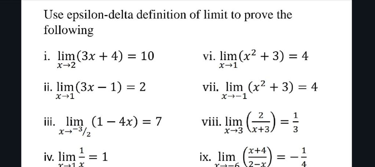 Use epsilon-delta definition of limit to prove the following: i. \lim_{x..