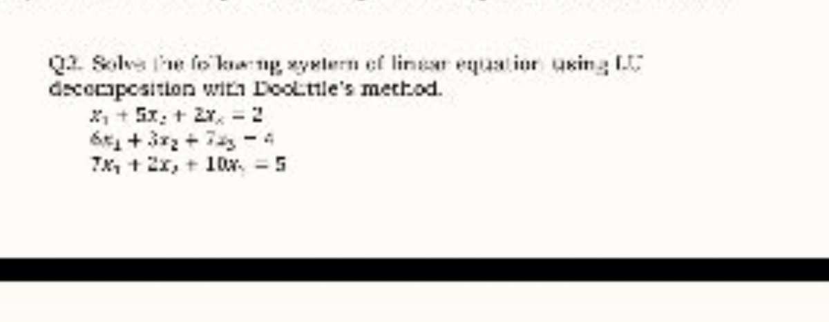 Q2. Solve the following system of linear equation using LU decomposition