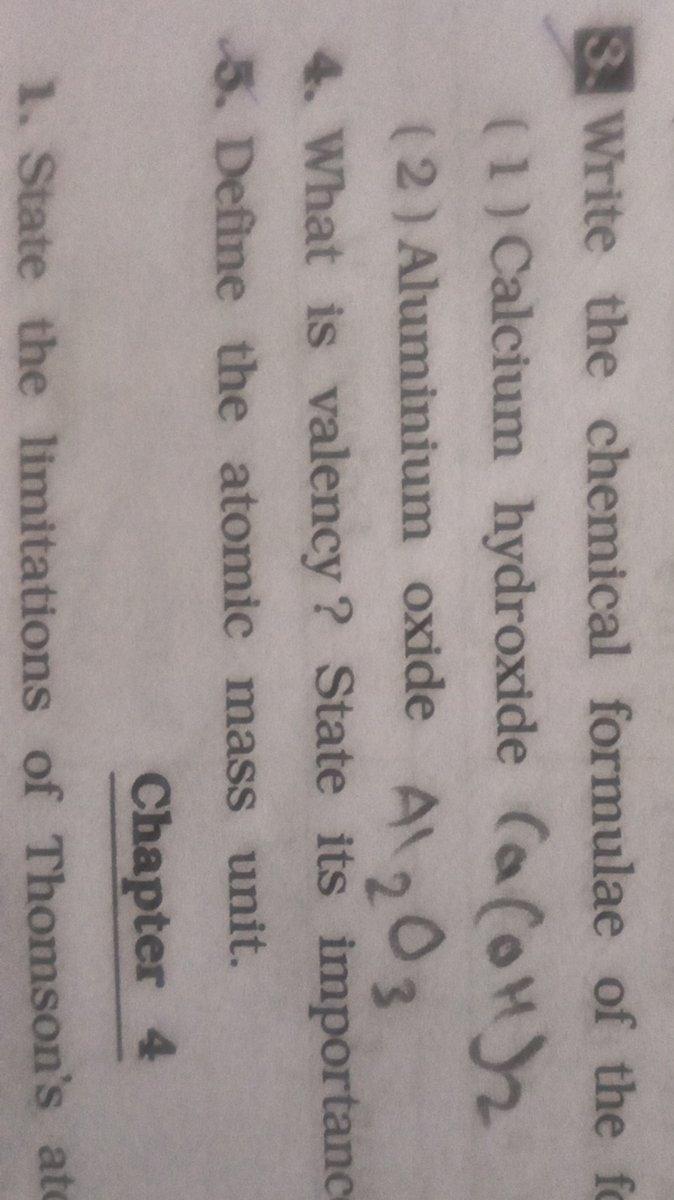 Write the chemical formulae of the following: (1) Calcium hydroxide (2) A..