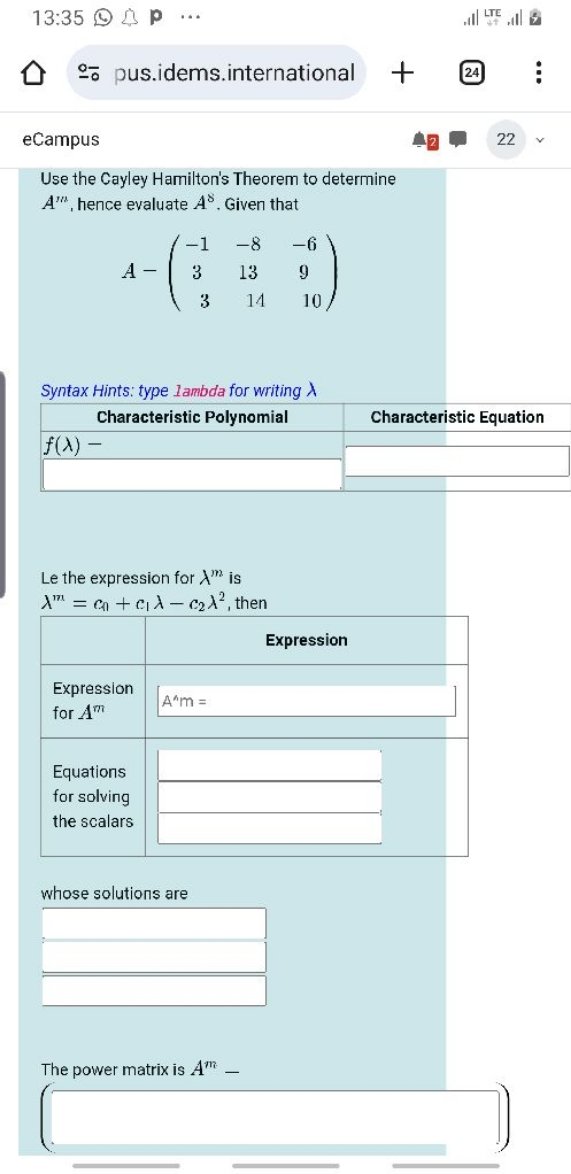 Use the Cayley Hamilton's Theorem to determine A^m, hence evaluate A^8. G..