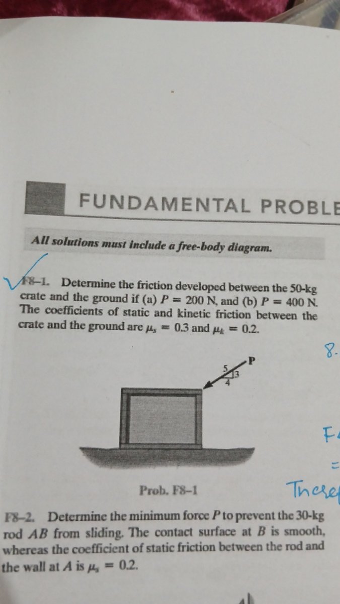 FUNDAMENTAL PROBLEM All solutions must include a free-body diagram. F8-..