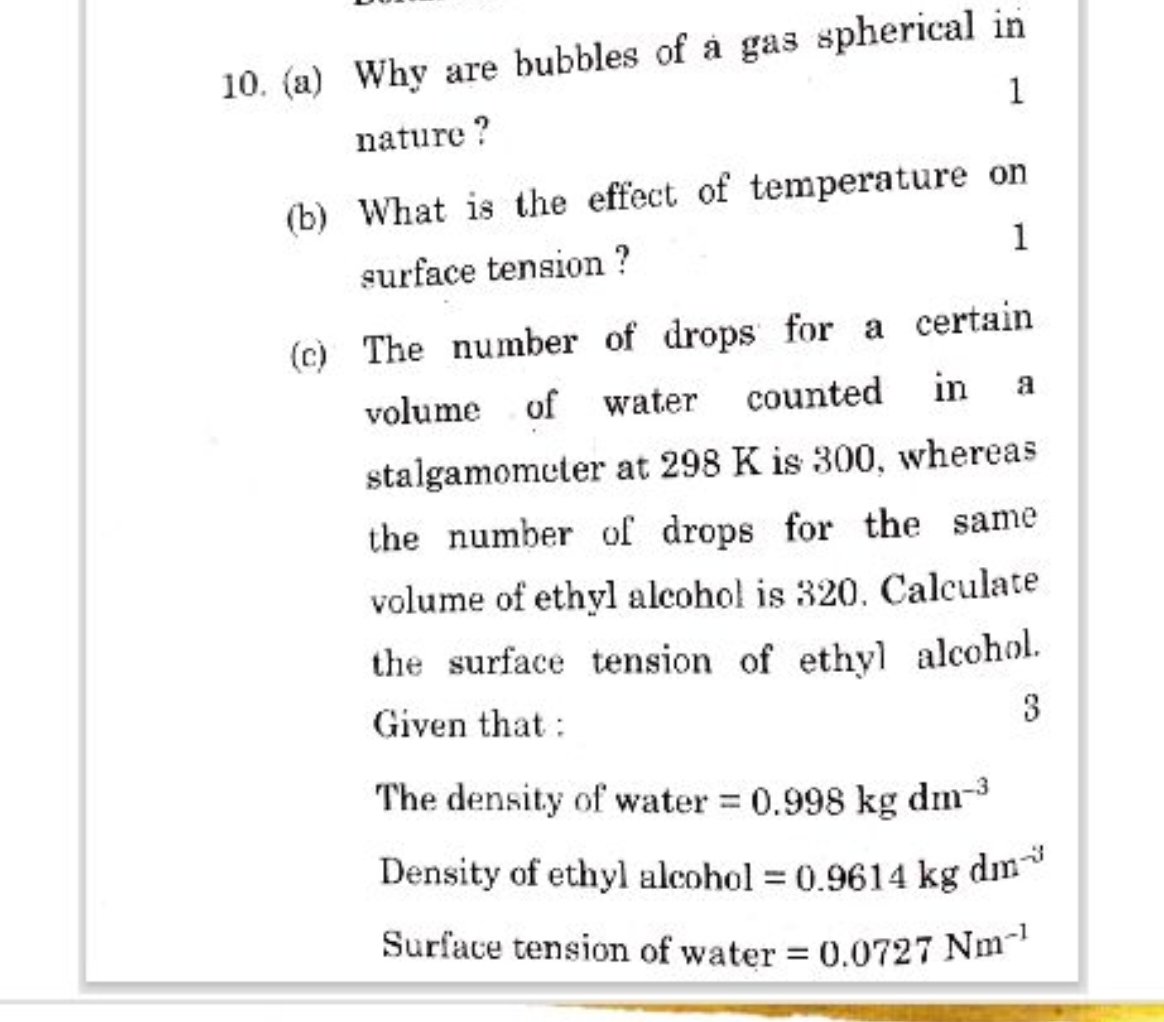 (a) Why are bubbles of a gas spherical in nature? (b) What is the effect