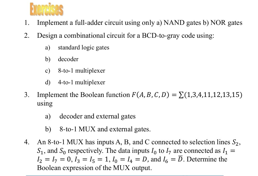 Exercises Implement a full-adder circuit using only: a) NAND gates