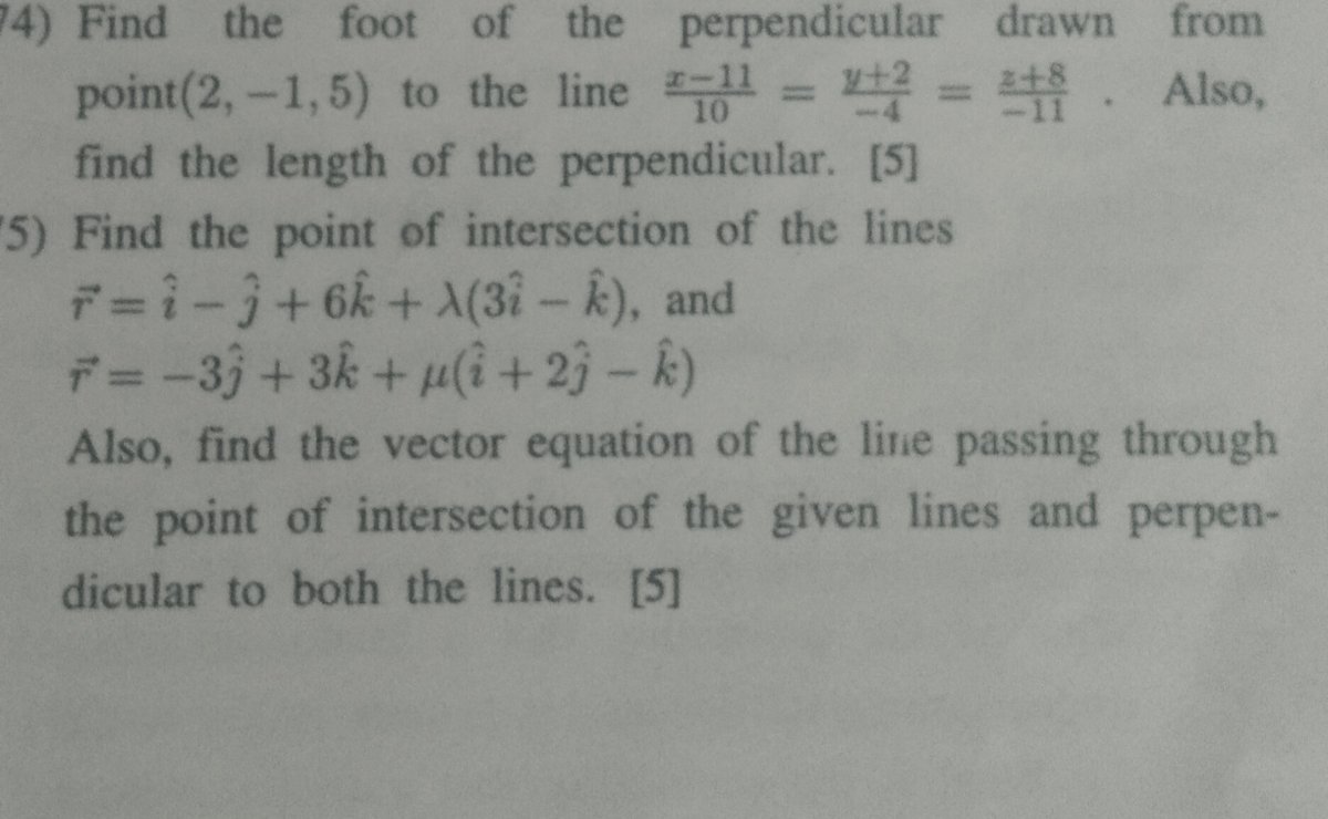 74) Find the foot of the perpendicular drawn from point (2, -1, 5) to the..