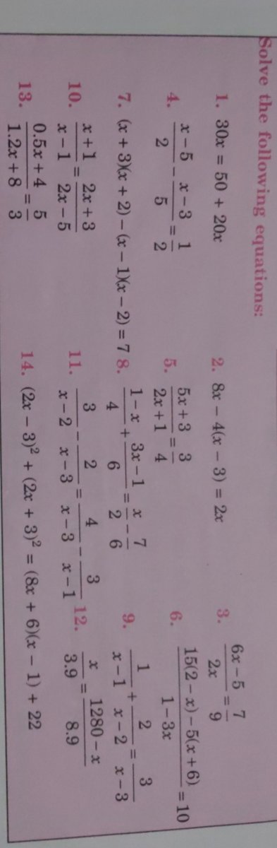 Solve the following equations: 30x = 50 + 20x 8x - 4(x - 3) = 2x \frac{6..
