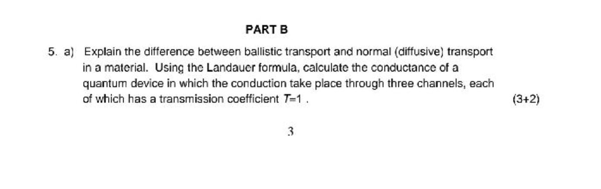 PART B a) Explain the difference between ballistic transport and normal