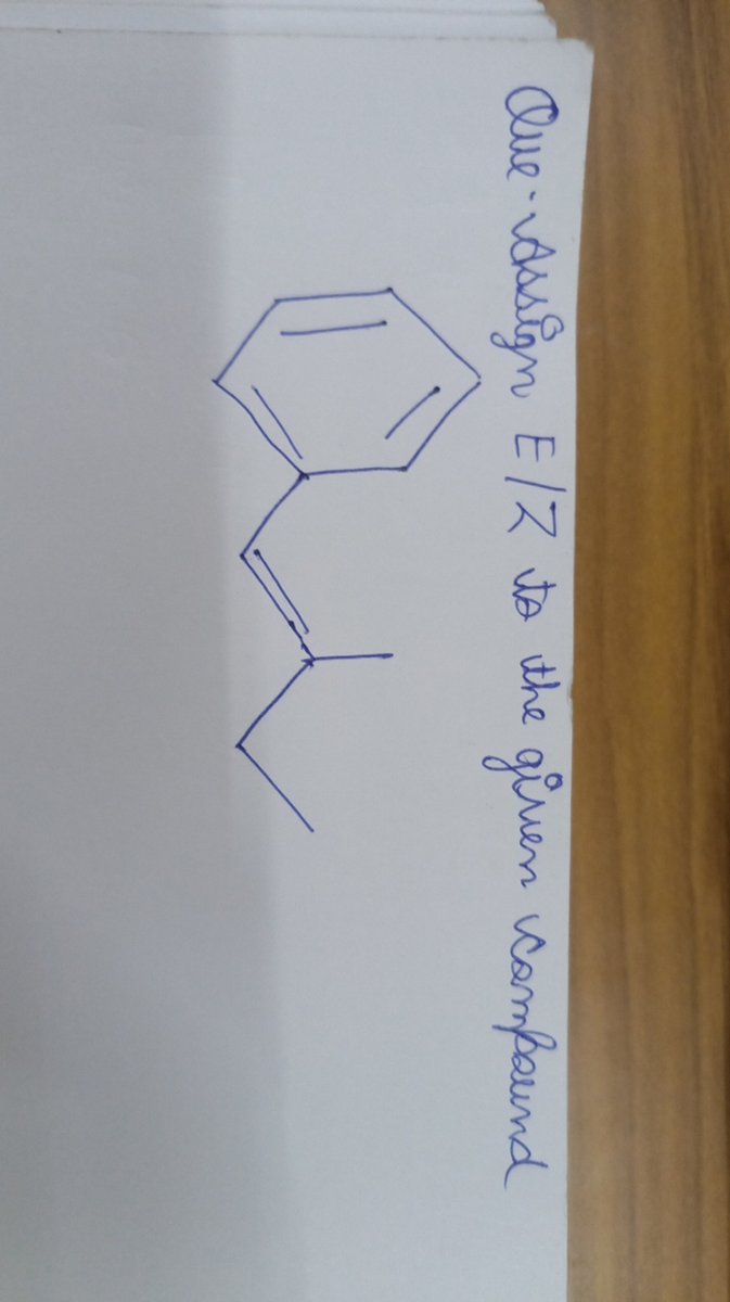 Assign E/Z to the given compound. | Filo