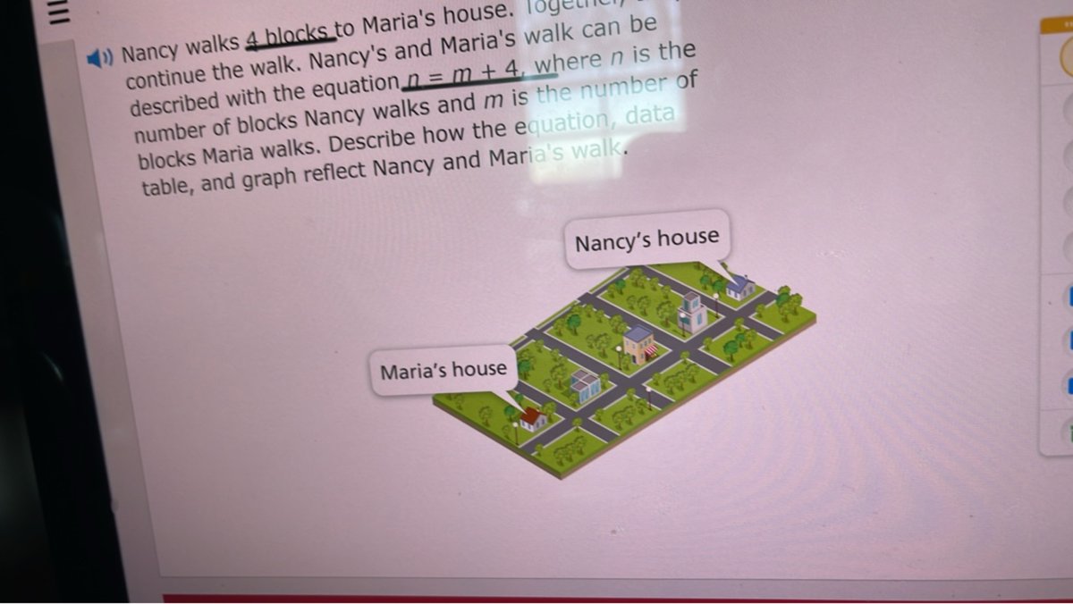 Nancy walks 4 blocks to Maria's house. Nancy's and Maria's walk can be de..