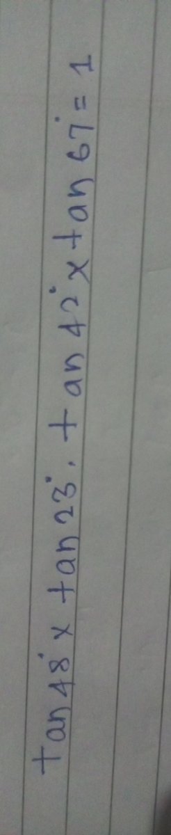 Tan 48° x Tan 23° x Tan 42° x Tan 67° = 1 | Filo