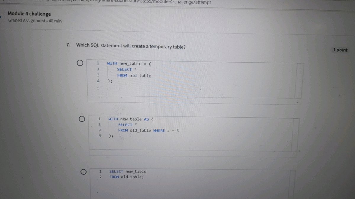 Which SQL statement will create a temporary table? Option 1: sql WITH ne..