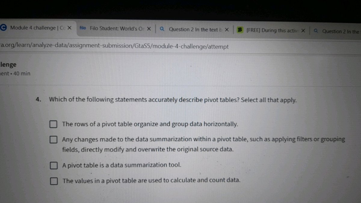 Which of the following statements accurately describe pivot tables? Selec..