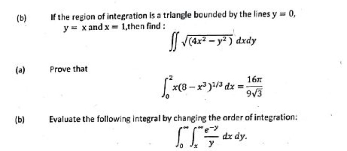 (b) If the region of integration is a triangle bounded by the lines y = 0..