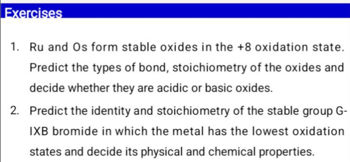 Exercises Ru and Os form stable oxides in the +8 oxidation state. Pre..