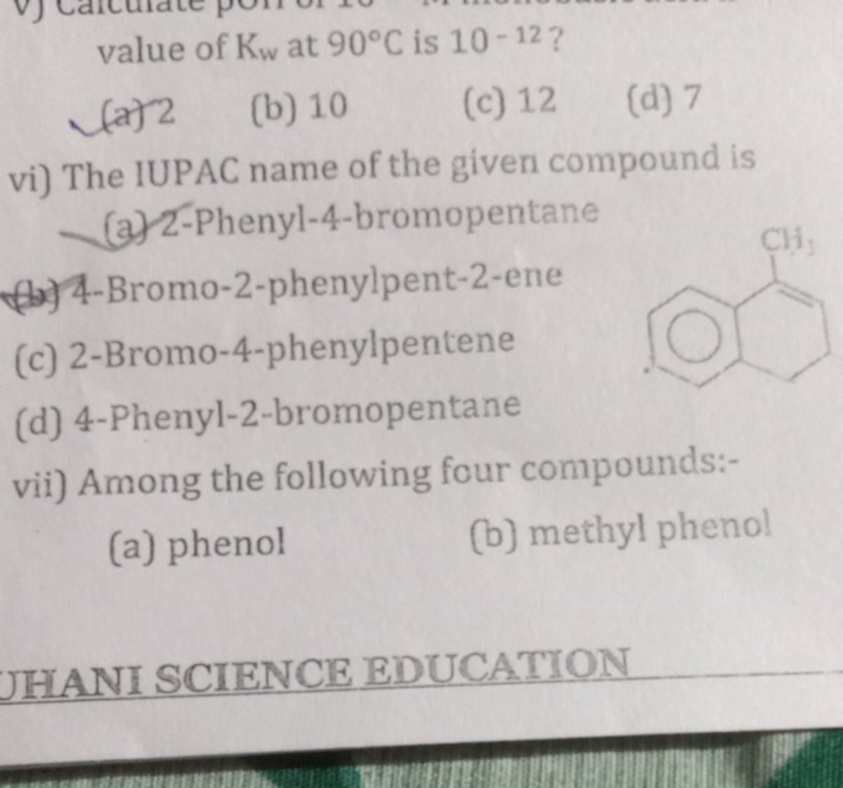 vi) The IUPAC name of the given compound is (a) 2-Phenyl-4-bromopentane