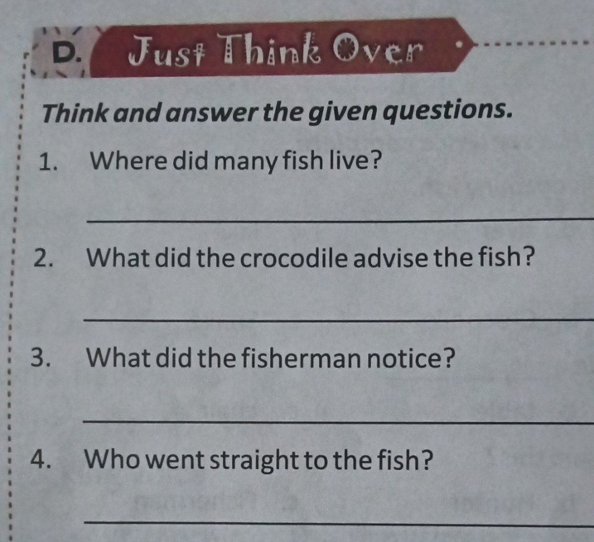 Think and answer the given questions. Where did many fish live? What did..