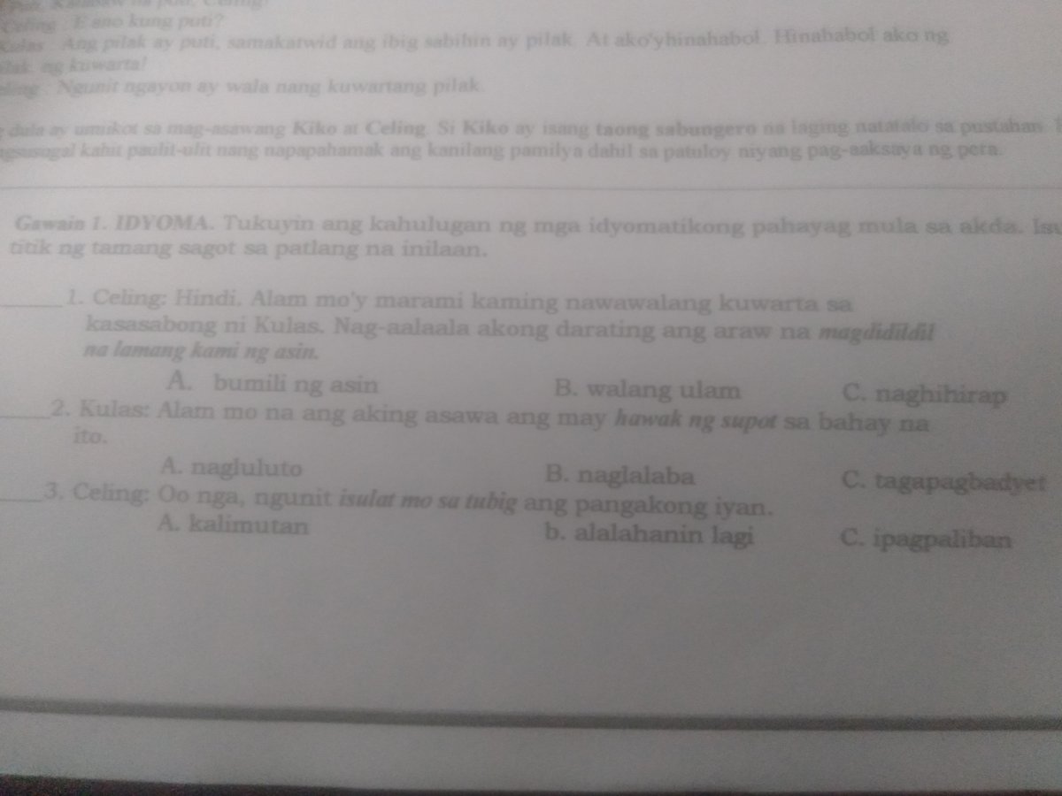 Gawain 1. IDYOMA. Tukuyin ang kahulugan ng mga idyomatikong pahayag mula