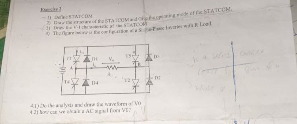Exercise 2 1) Define STATCOM 2) Draw the structure of the STATCOM and Gi..