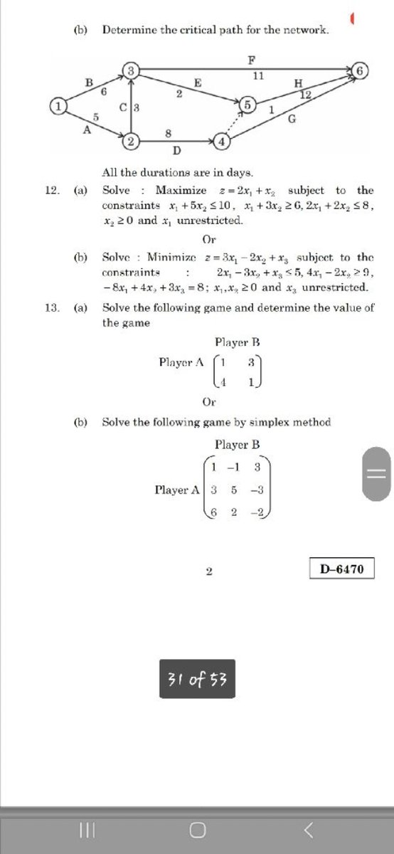 Determine the critical path for the network. (a) Solve: Maximize z = 2x_..