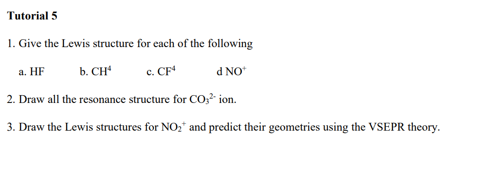 Tutorial 5 Give the Lewis structure for each of the following a. HF