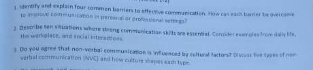 Identify and explain four common barriers to effective communication. How..