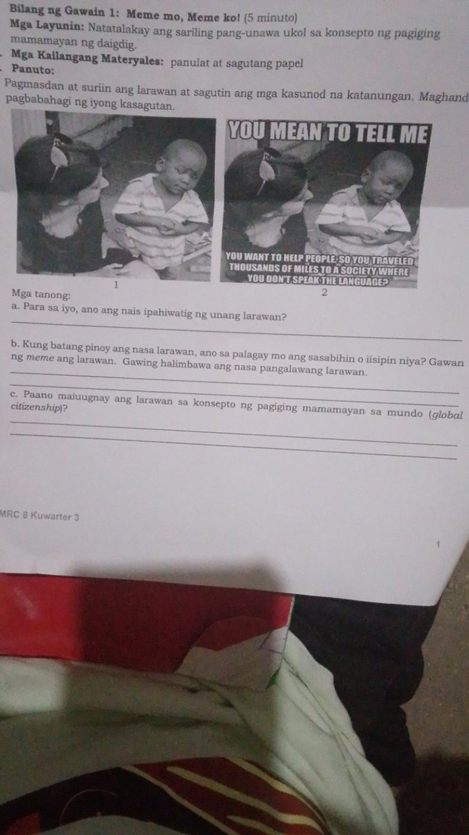 Bilang ng Gawain 1: Meme mo, Meme ko! (5 minuto) Mga Layunin: Natatalakay..