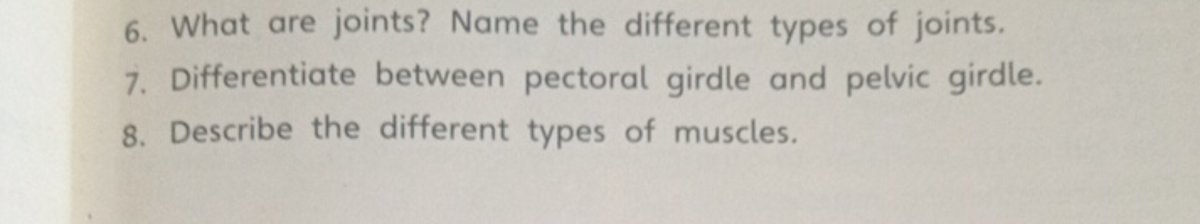What are joints? Name the different types of joints. Differentiate betwee..