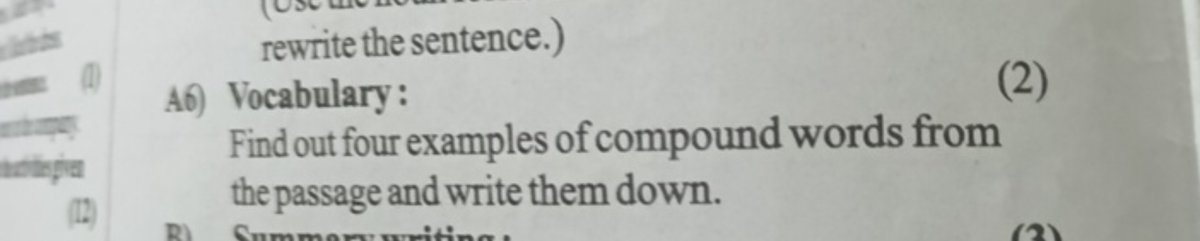 A6) Vocabulary: Find out four examples of compound words from the passage..