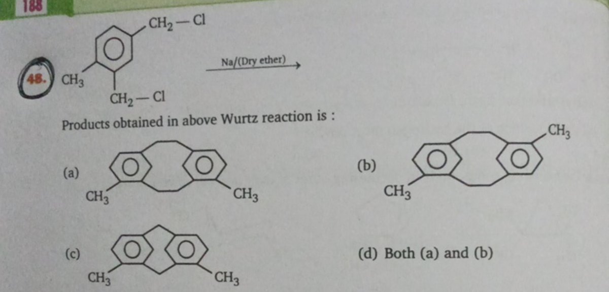 Products obtained in above Wurtz reaction is: (a) Diagram of a molecule