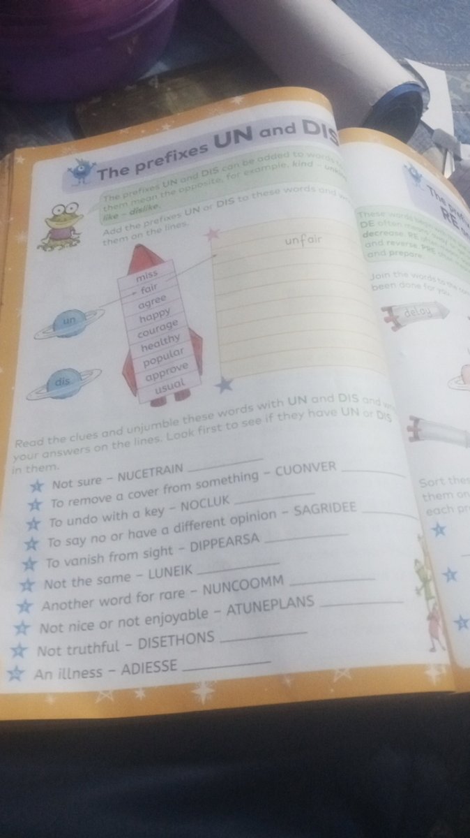 The prefixes UN and DIS The prefixes UN and DIS can be added to words to