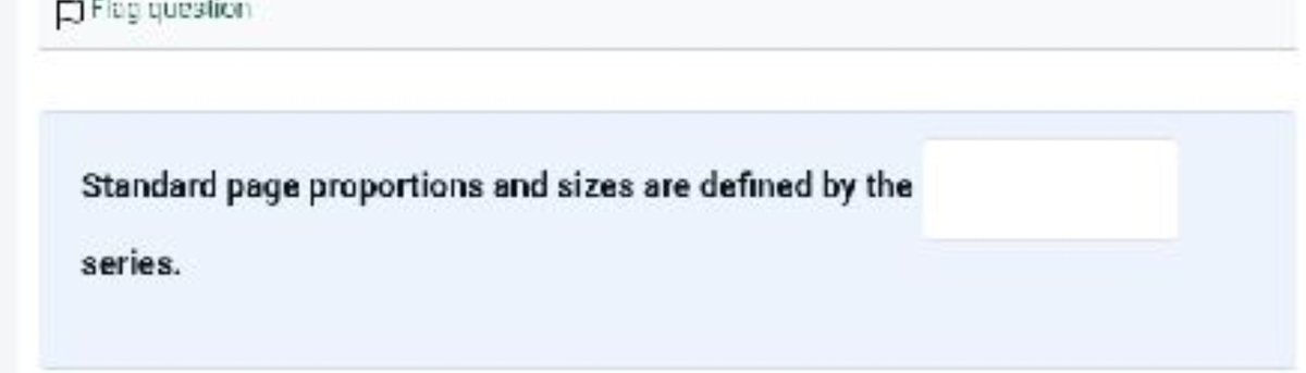 Standard page proportions and sizes are defined by the __ series. | Filo