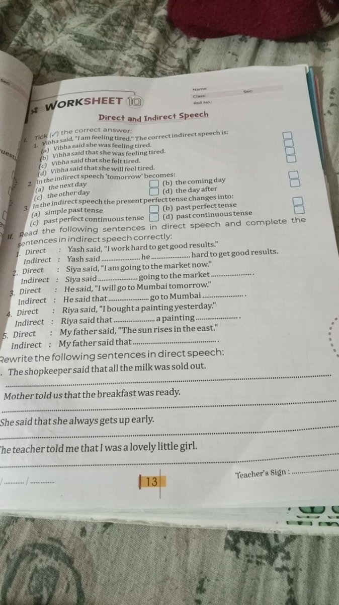 WORKSHEET 10 Direct and Indirect Speech I. Tick ( ) the correct answer:..