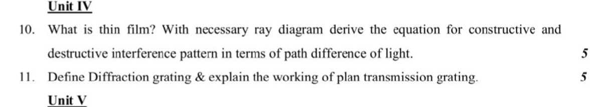 Unit IV What is thin film? With necessary ray diagram derive the equatio..
