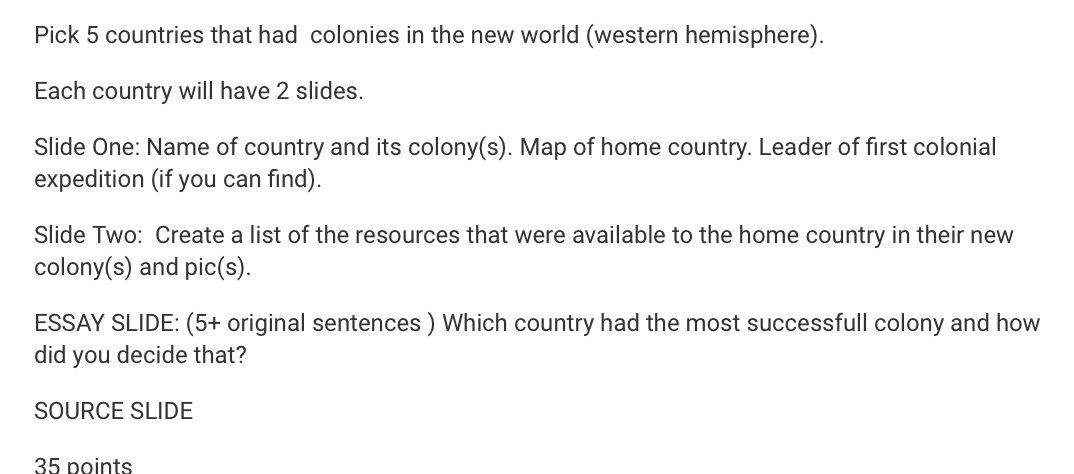 Pick 5 countries that had colonies in the new world (western hemisphere)...