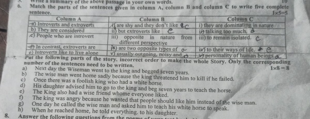 Match the parts of the sentences given in column A, column B and column C..