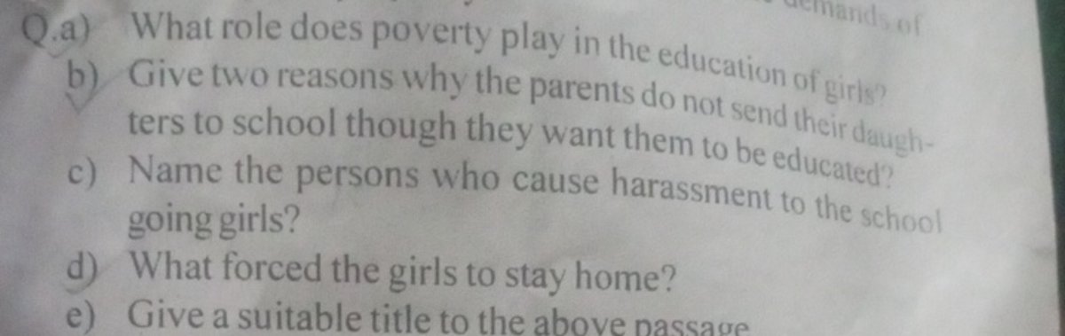 Q.a) What role does poverty play in the education of girls? b) Give two r..