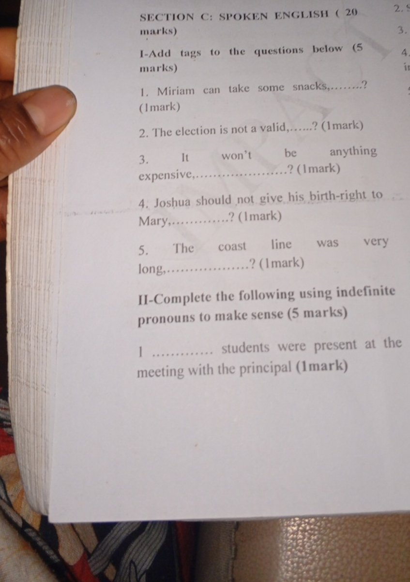 SECTION C: SPOKEN ENGLISH (20 marks) I-Add tags to the questions below