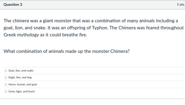 The chimera was a giant monster that was a combination of many animals in..